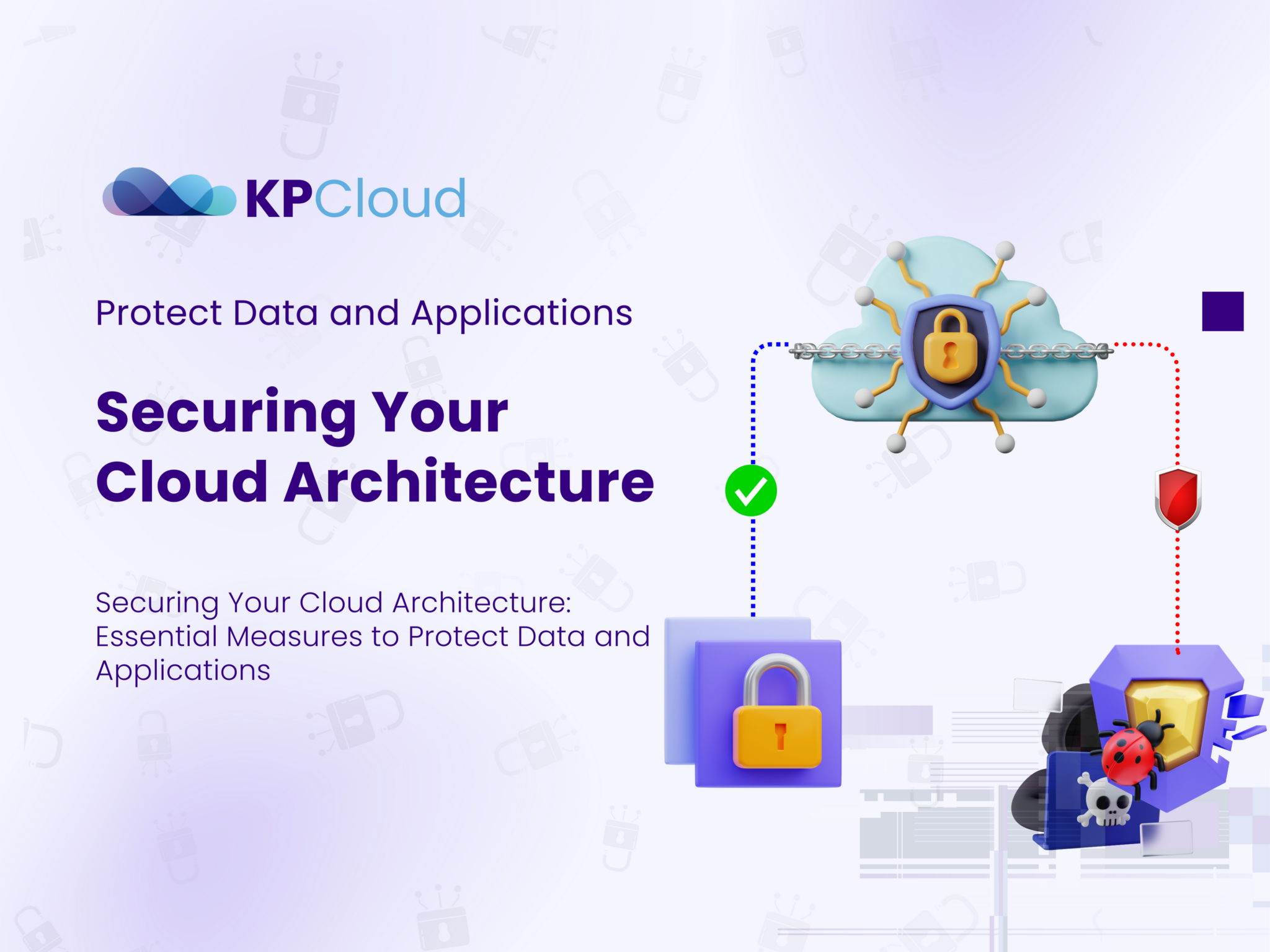 Cloud Architecture Security: Essential Measures to Protect Data and Applications [Checklist 2023 ...